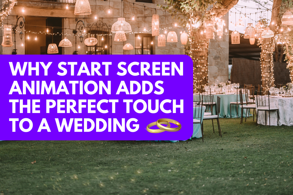 Why a Start Screen Animation Adds the Perfect Touch to a Wedding